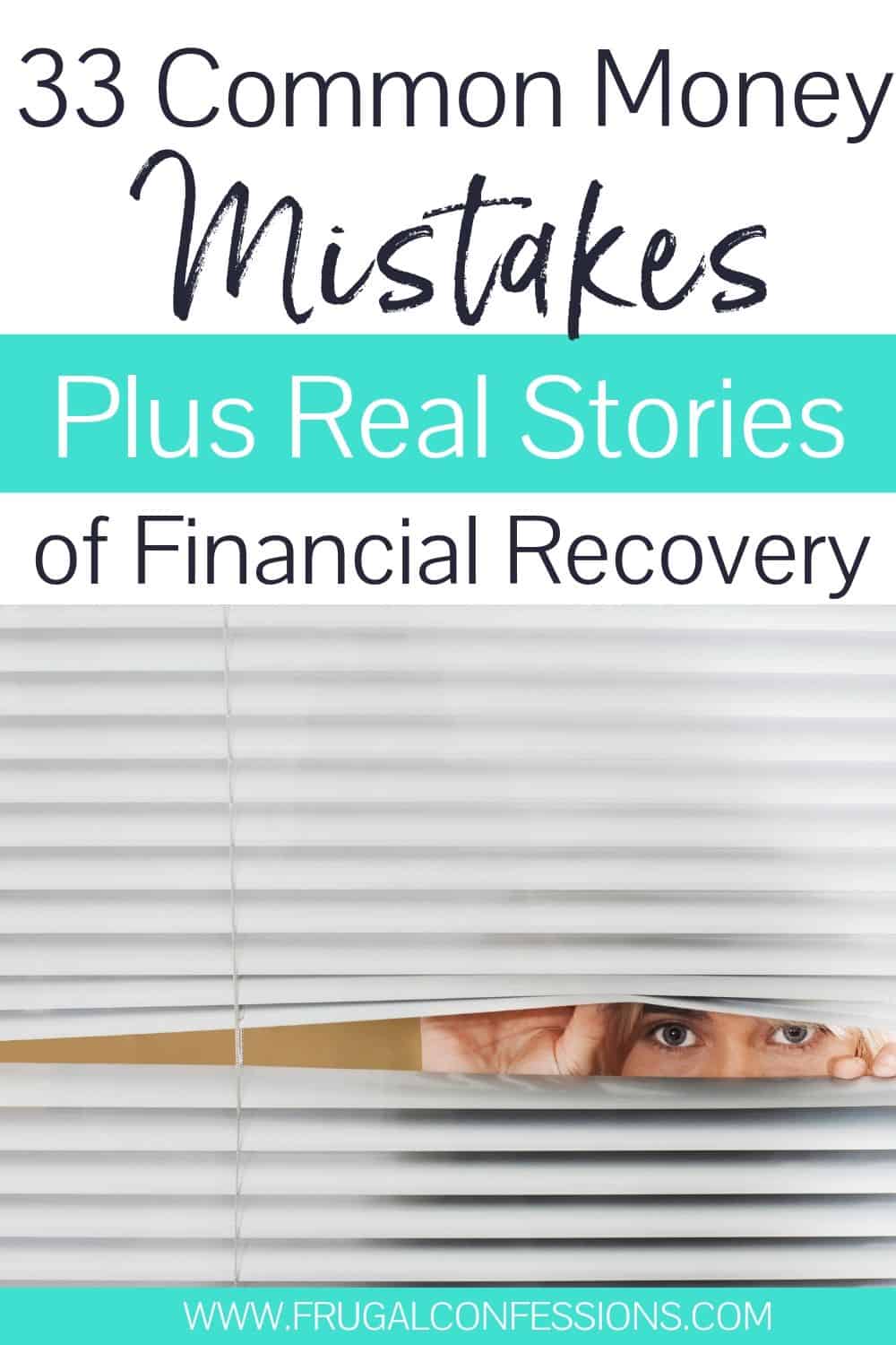 woman peering through blinds on window, text overlay "33 common money ...