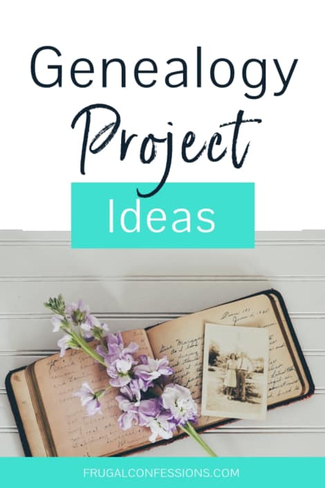 6 Genealogy Family History Project Ideas