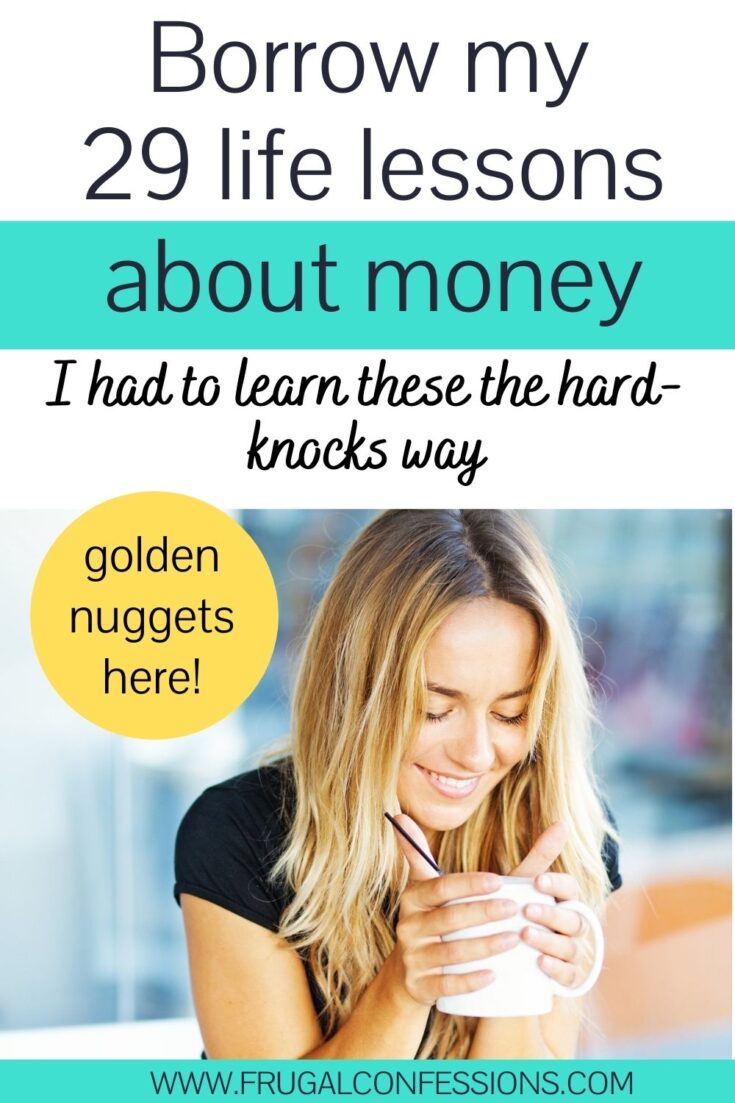 29 Life Lessons about Money (Ignore at Your Own Risk)