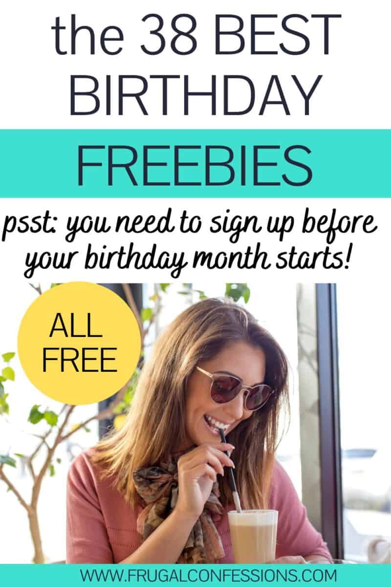 38 Places to Get Free Stuff on Your Birthday (Updated for 2025)