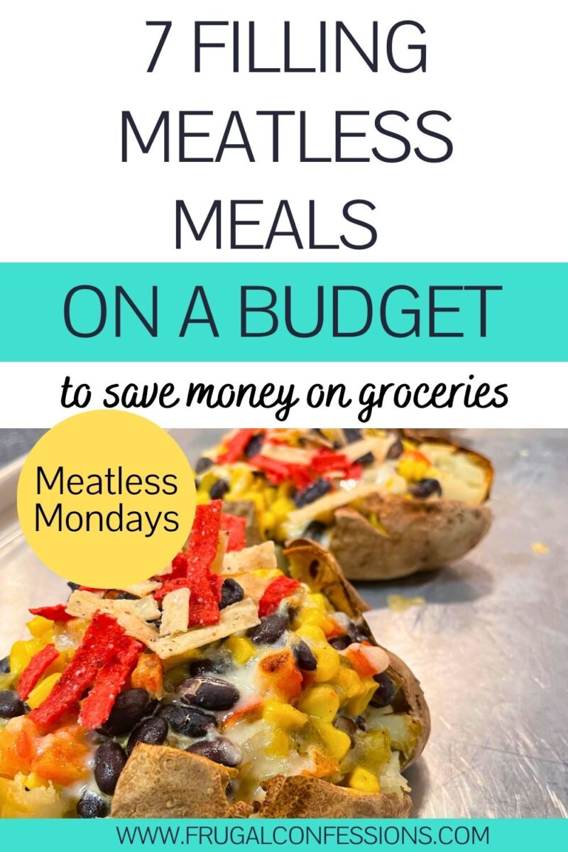 7 Meatless Meals on a Budget (Meatless Mondays)