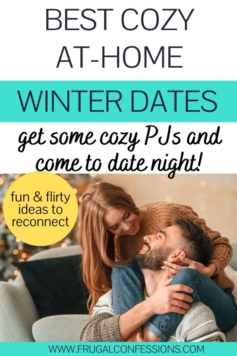 9 Cozy Winter Date Nights At Home (Reconnect for Cheap!)